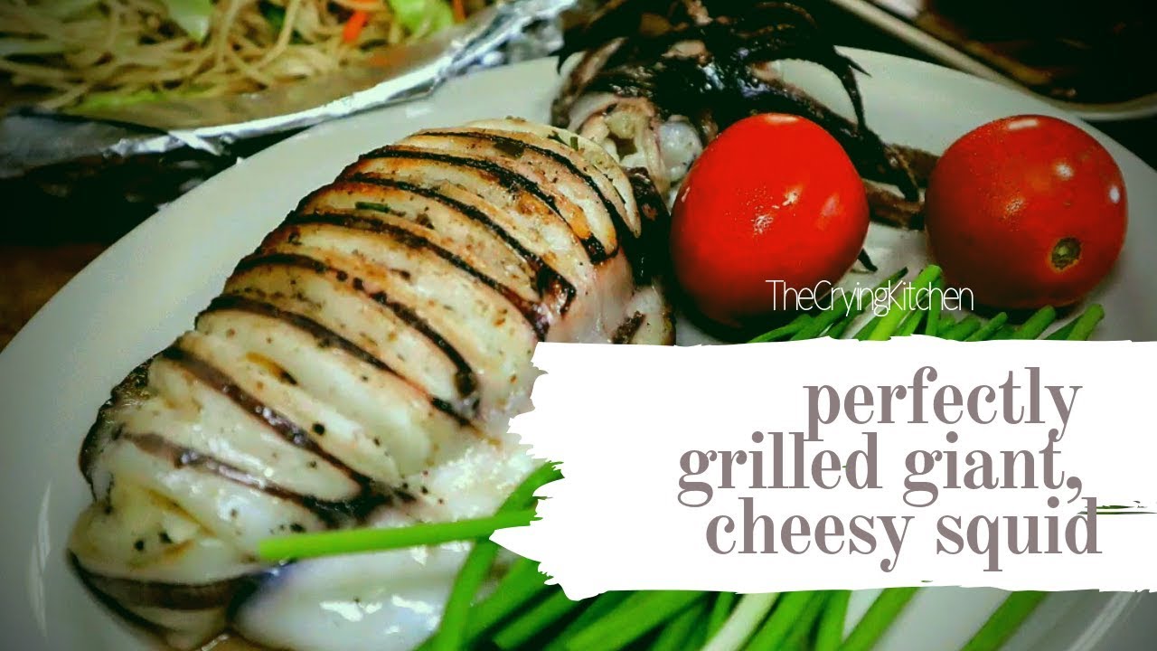 How to Grill Squid: Cheesy Grilled Giant Squid | The Crying Kitchen ...