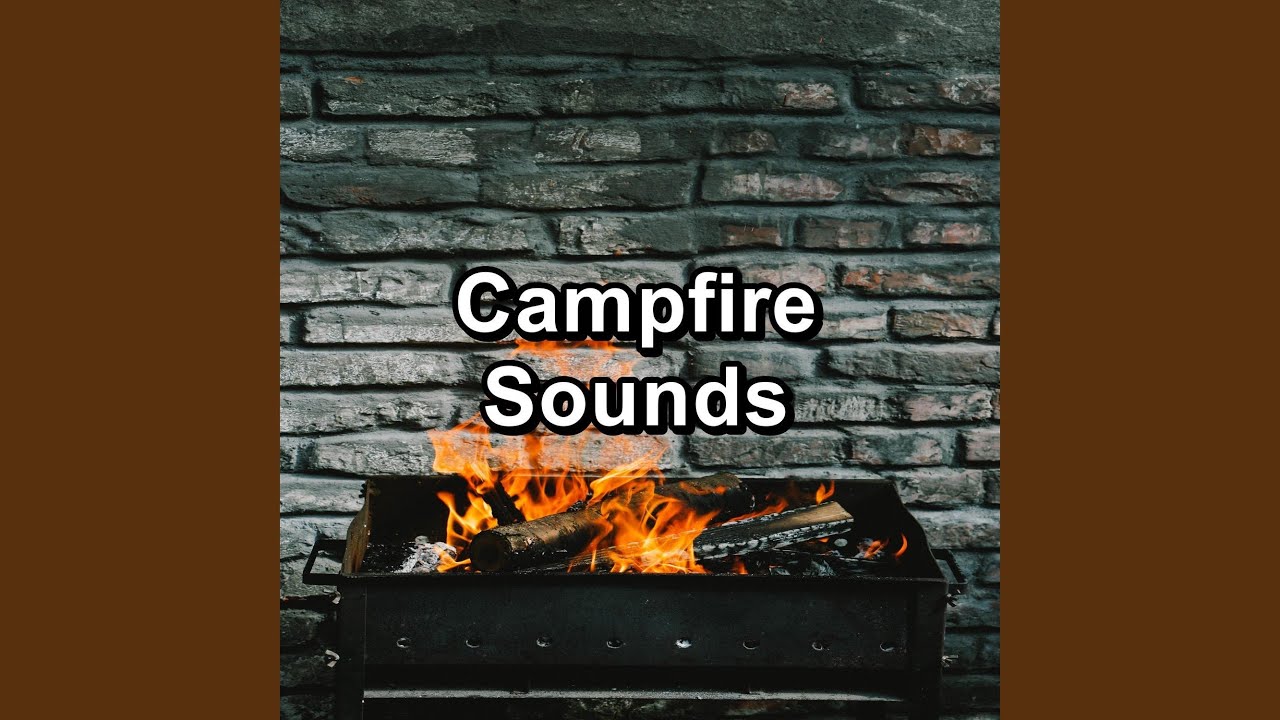 Burning Camp Fire Sound - YouTube