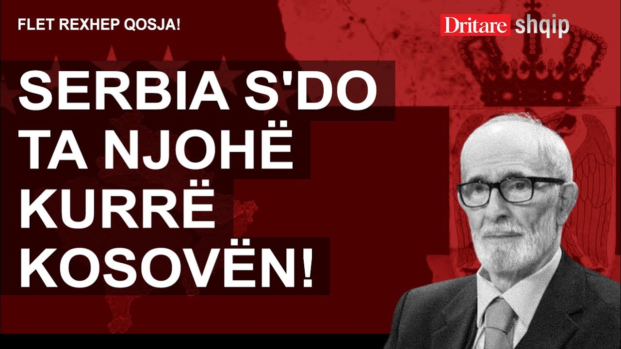 Rexhep Qosja: Kur do ta njohë Serbia, Kosovën! | Shqip nga Rudina ...