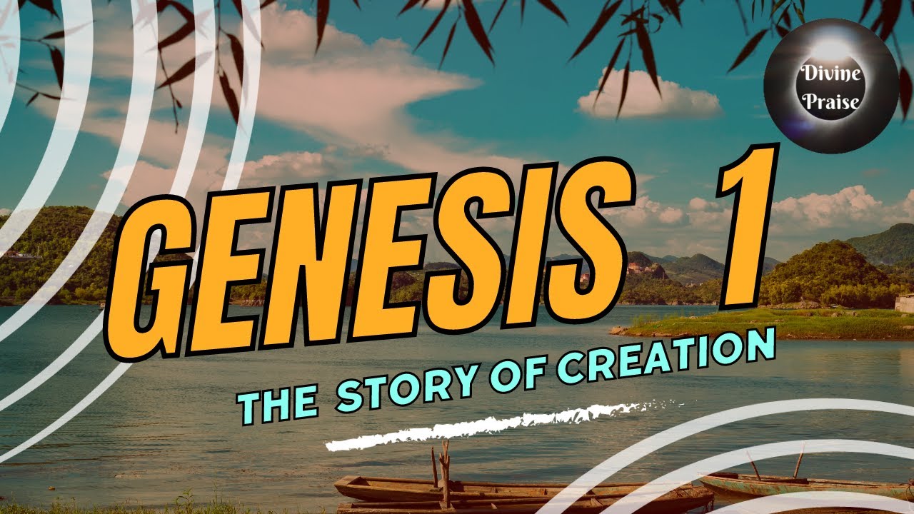 Genesis 1: The Creation Story - YouTube