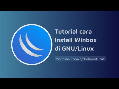 Tutorial Cara Install Winbox di Linux - YouTube