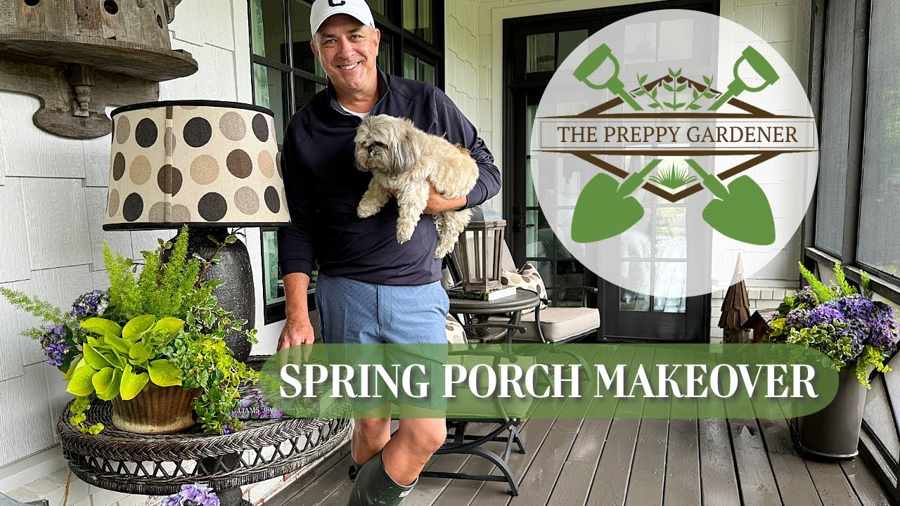 Spring Porch Makeover & Design with The Preppy Gardener (2024) - YouTube