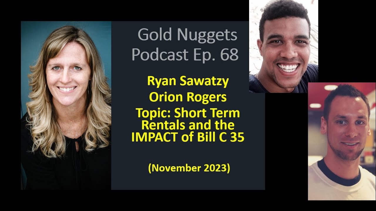 Gold Nuggets Podcast Ep68- Topic Short Term Rentals, Nov 2023 with Ryan Sawatzky and Orion ...