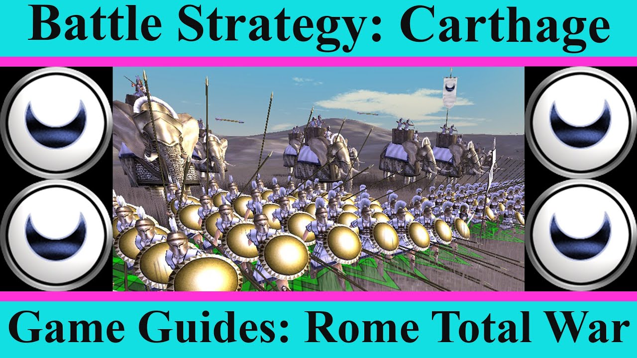 Carthage Battlefield Strategy Guide - Game Guides - Rome Total War ...
