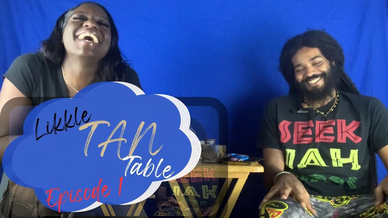 Likkle Tan Table ep1 W/ Nesha B Rappin' - YouTube