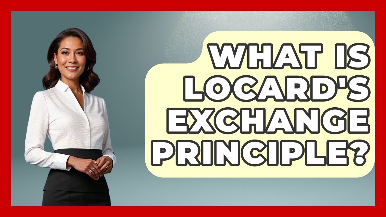What Is Locard's Exchange Principle? - High Stakes Jobs - YouTube