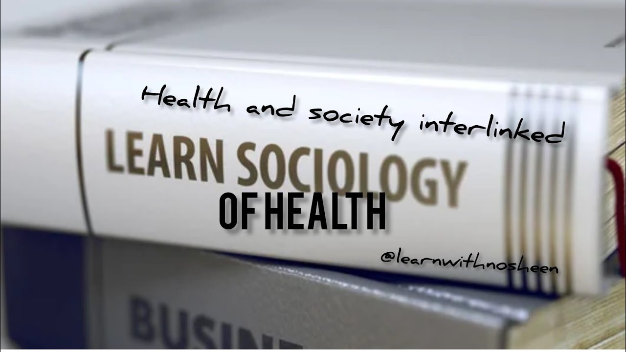 How health and society interlinked with each other. Health and society ...