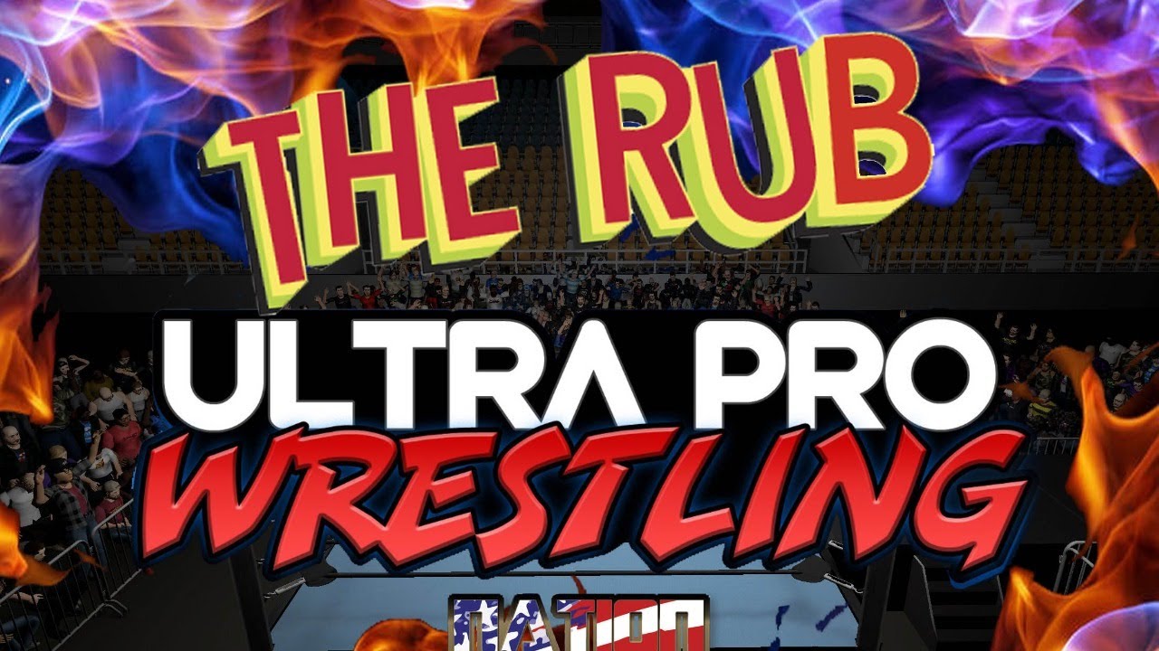 The Rub - Ultra Pro Wrestling Team - YouTube