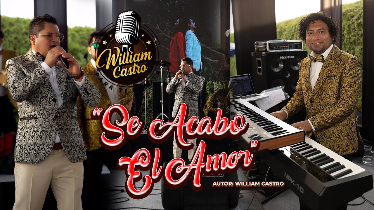 William Castro y Orquesta - Se acabó el amor - en vivo - La Voz Perú ...
