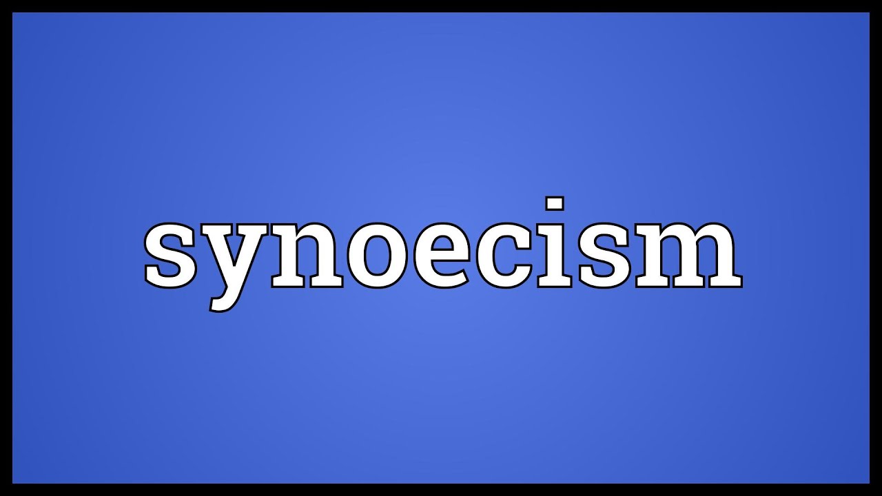 Synoecism Meaning - YouTube