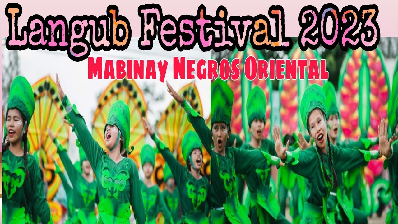 LANGUB FESTIVAL 2023|MABINAY NEGROS ORIENTAL #langubfestival2023# ...