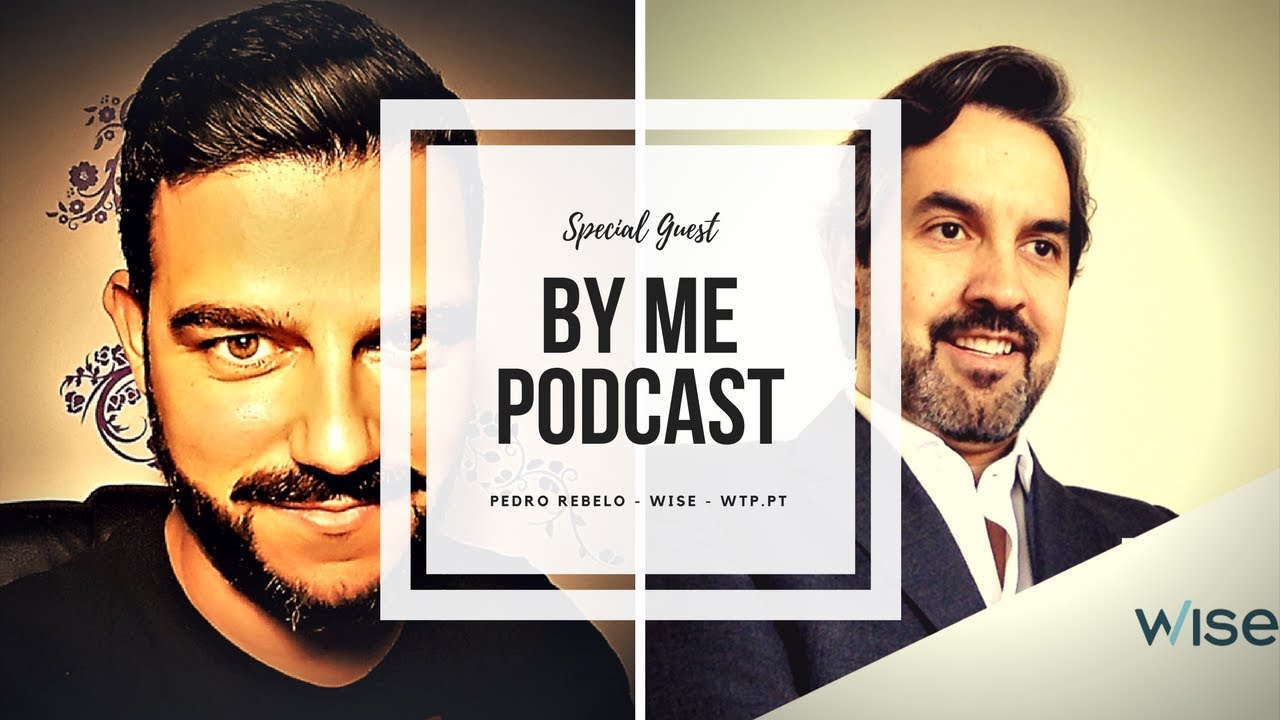 By Me Podcast - Pedro Rebelo from WISE - Helping You Sell Your Skills ...