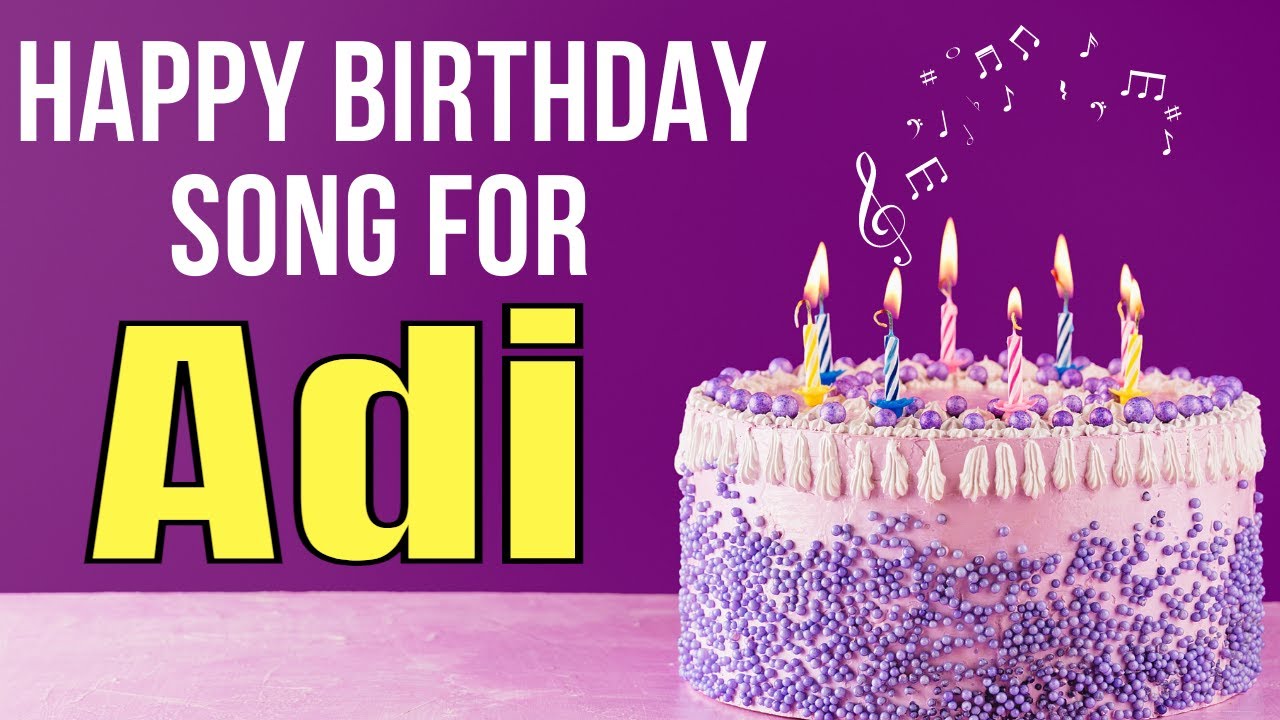 Adi Happy Birthday Song | Happy Birthday Adi Song Hindi | Birthday Song ...