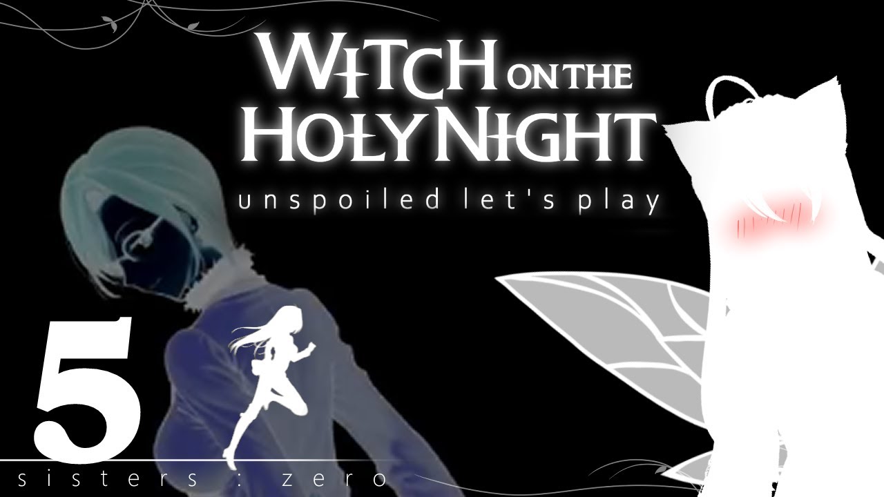Sisters: ZERO | Witch on the Holy Night Unspoiled Let's Play | Episode ...
