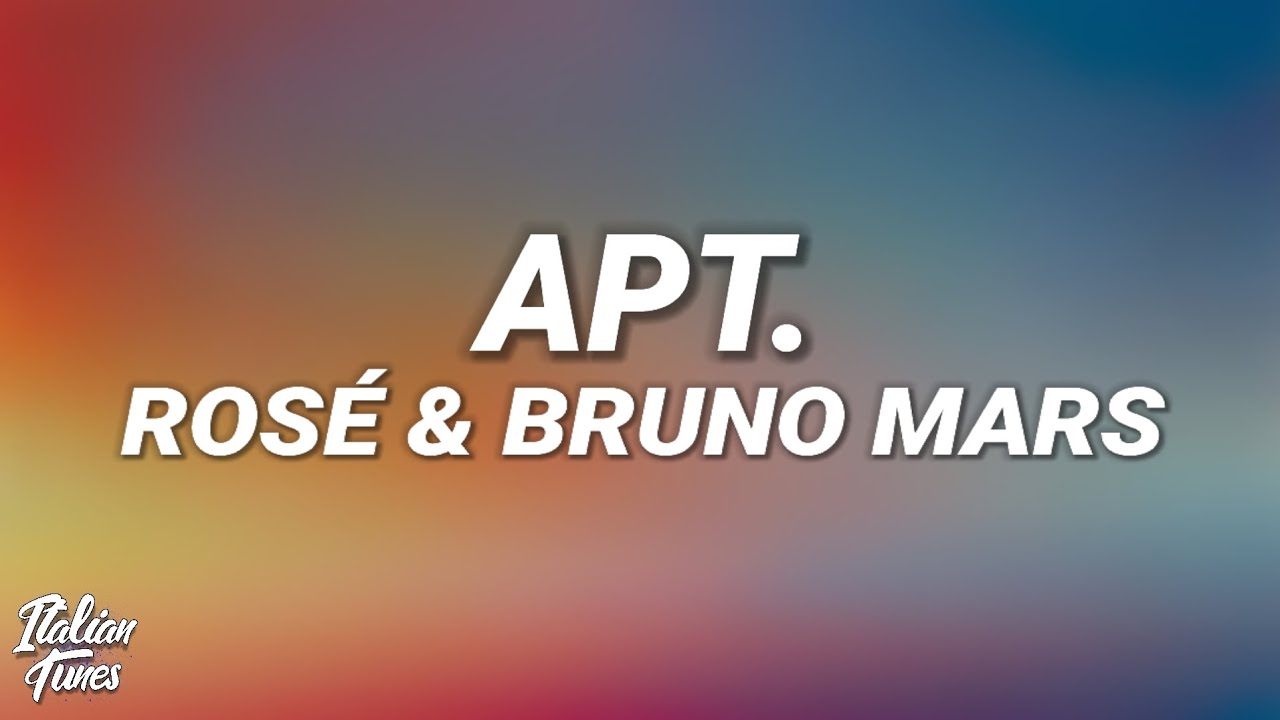 ROSÉ & Bruno Mars - APT. (Lyrics) "Apateu Apateu" - YouTube