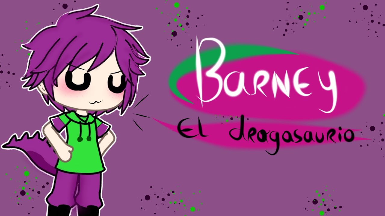Barney el drogasaurio :D💜 xd,. gacha life 🎐 - YouTube