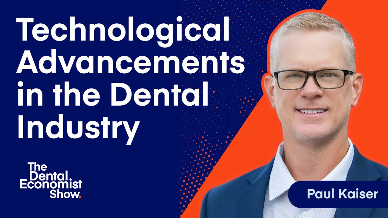 Paul Kaiser on Technological Advancements in the Dental Industry - YouTube