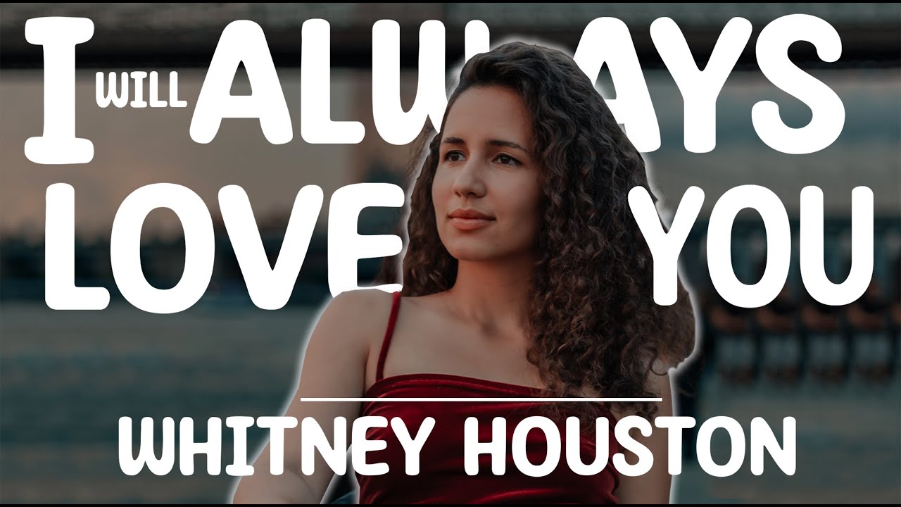 WOW I will always love you - Whitney Houston ( cover by Ramilia ) - YouTube