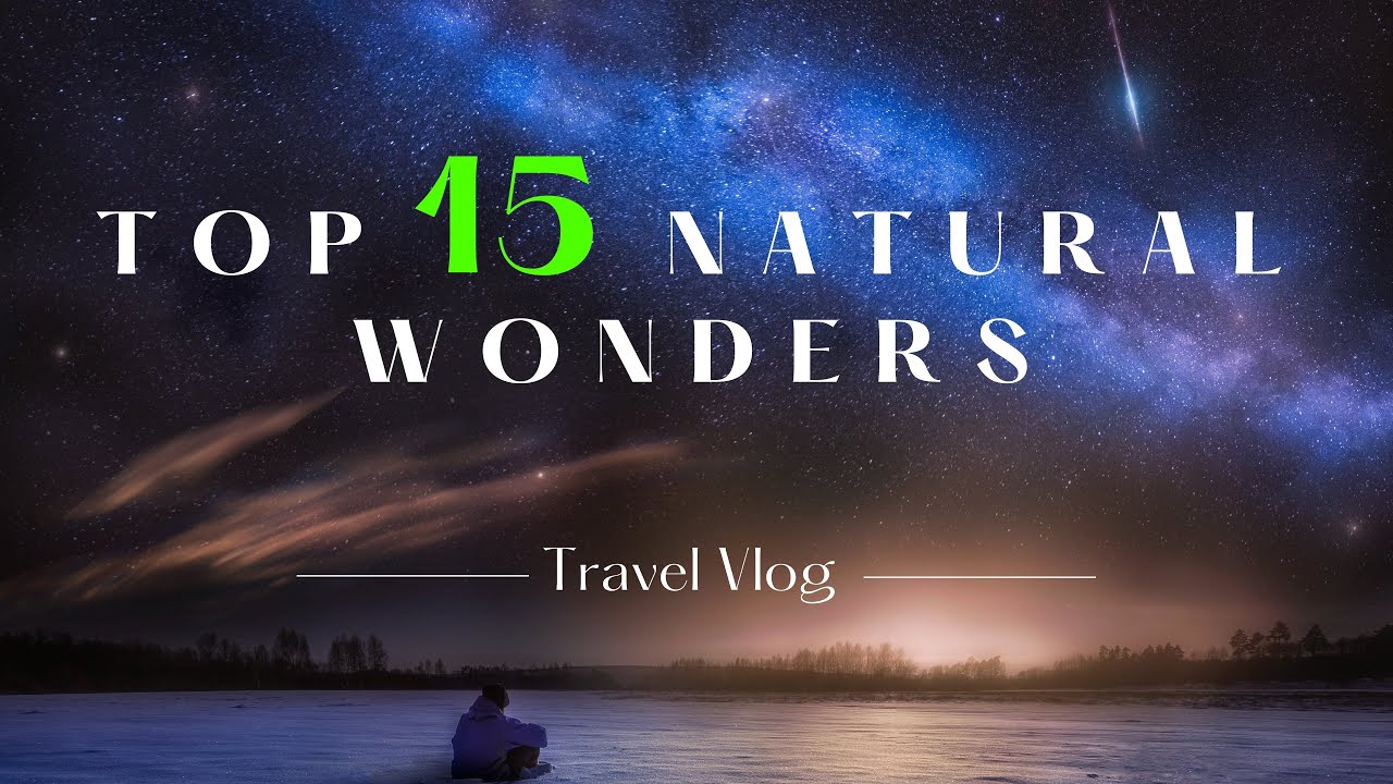 15 Greatest Natural Wonders in the World - 4K Video - YouTube