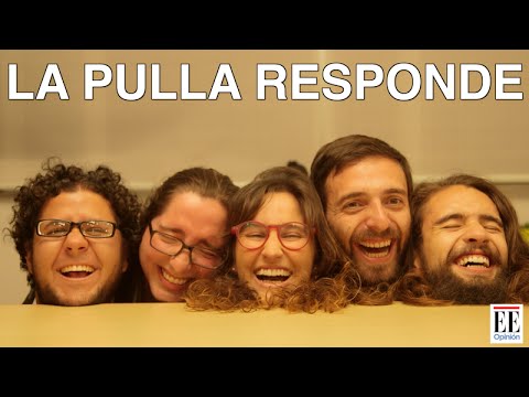 La Pulla responde | Primera parte | La Pulla - YouTube