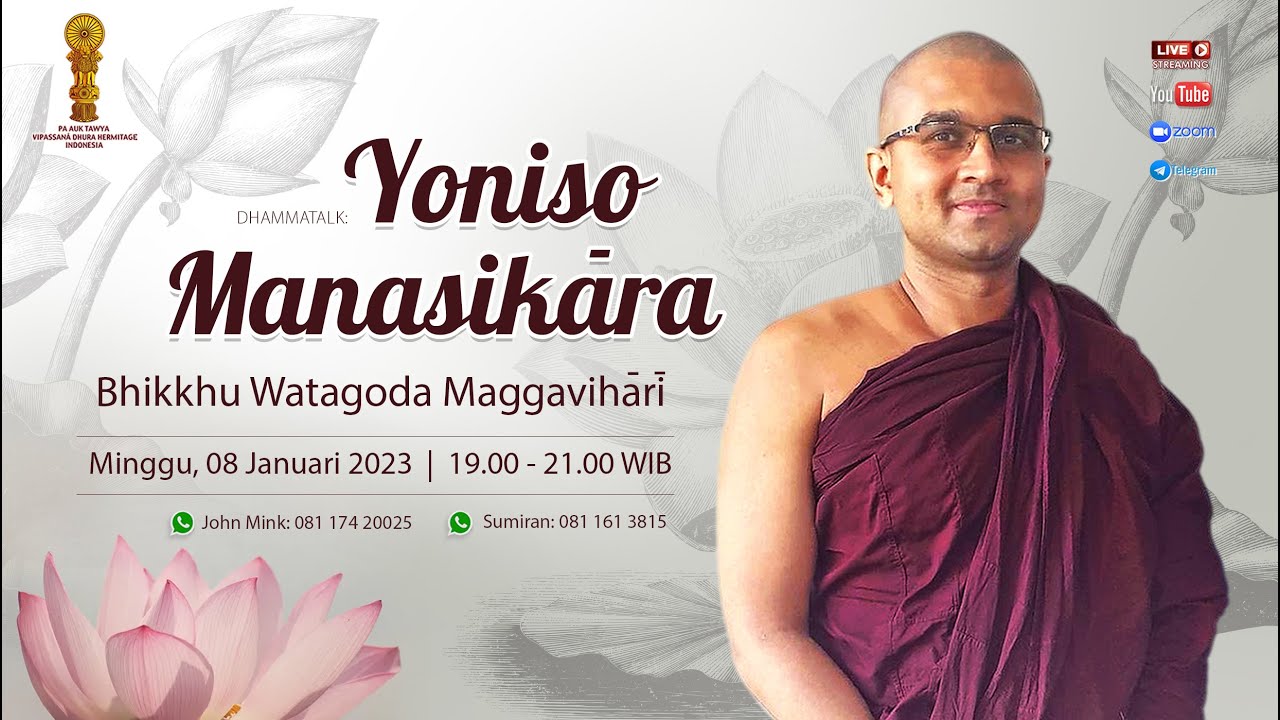 DhammaTalk-Yoniso Manasikara oleh Bhikkhu Watagoda Maggavihārī [8 Jan ...