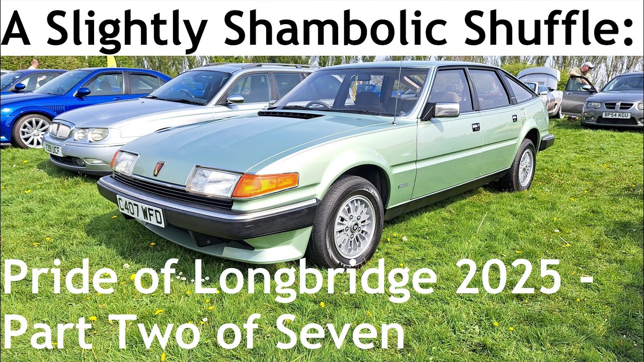 A Slightly Shambolic Shuffle: Pride of Longbridge 2025 - Part Two of ...
