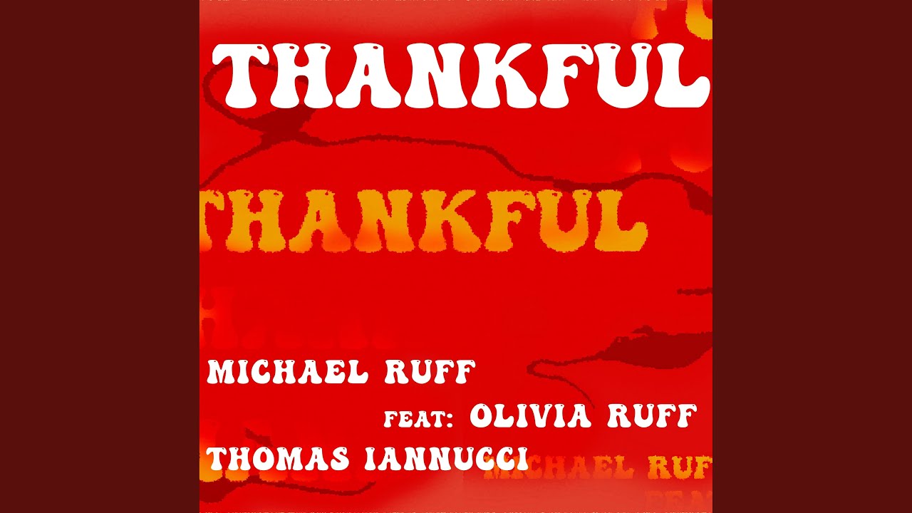 Thankful (feat. Olivia Ruff & Thomas Iannucci) - YouTube