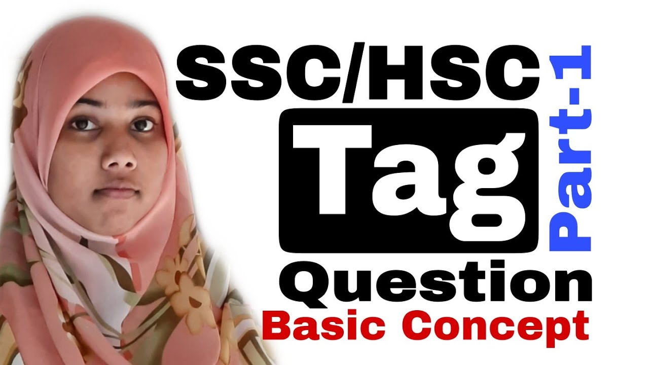 1 Tag Question, SSC, HSC, Class 9 10 11 12, Definition, English Grammar ...
