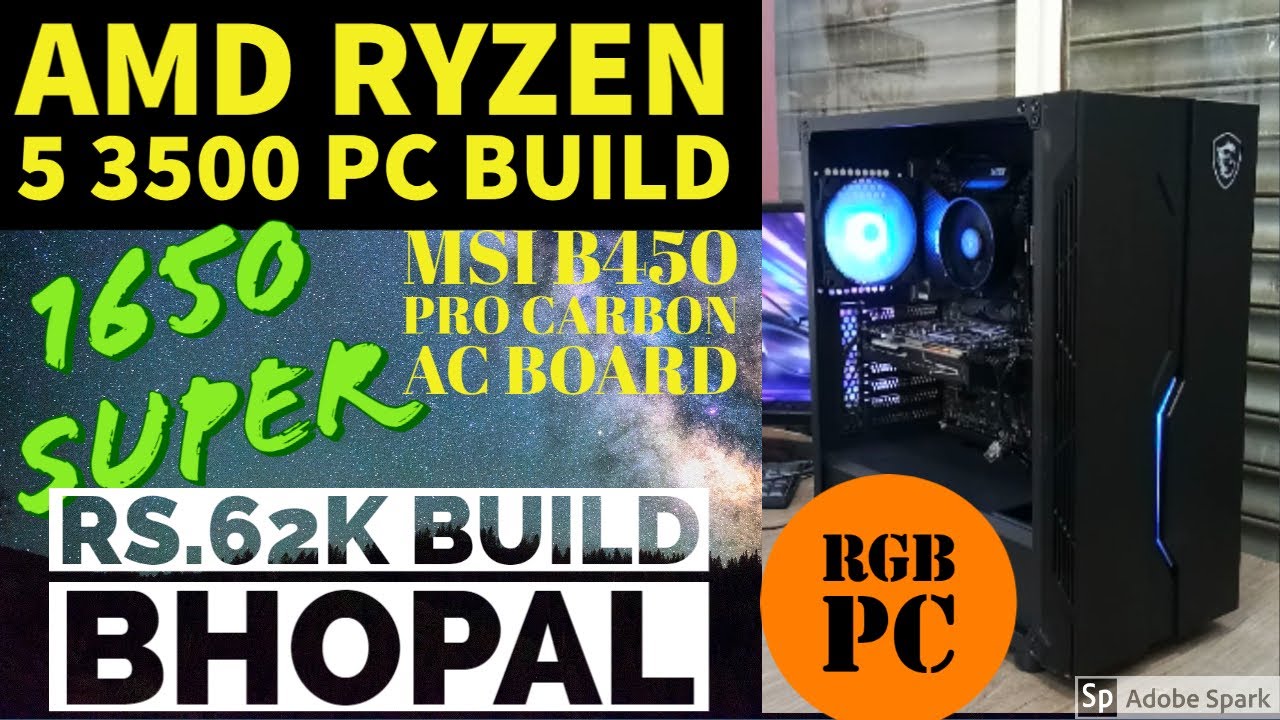 AMD Ryzen 5 3500 PC Build 1650 Super | MSI B450 Pro Carbon | Rs.62K ...