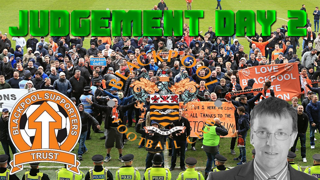 Blackpool FC Judgement Day 2 Protest - JD2 - YouTube