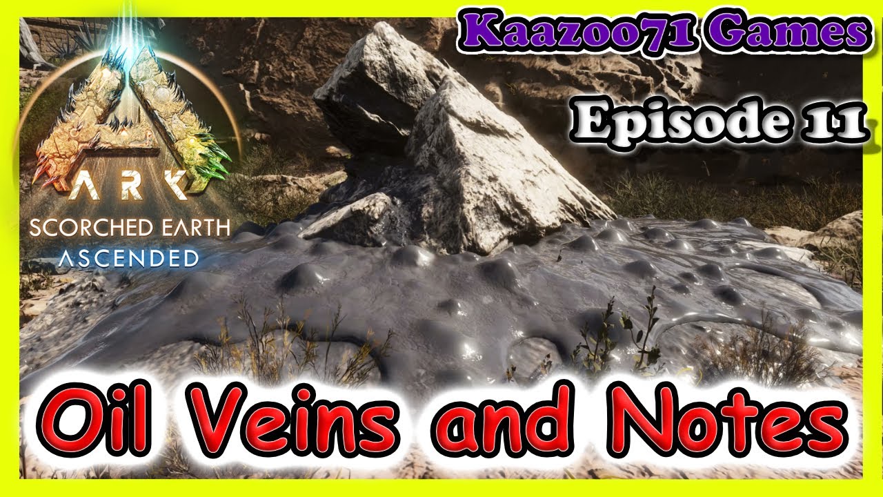 Oil Veins and Explorer Notes Scorched Earth Ark Survival Ascended 💥 EP ...
