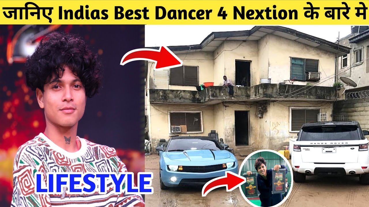Nextion India's Best Dancer 4 Lifestyle, Age Family House Biography ...