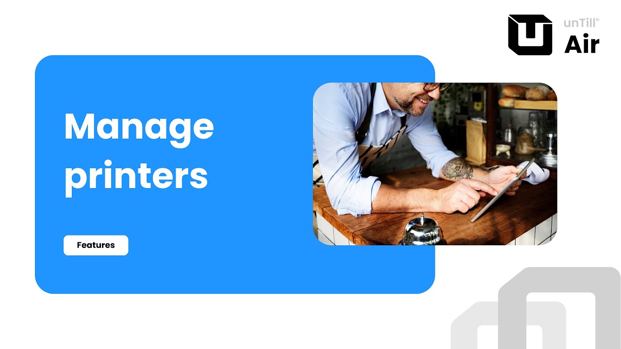 How to manage printers in unTill Air - YouTube