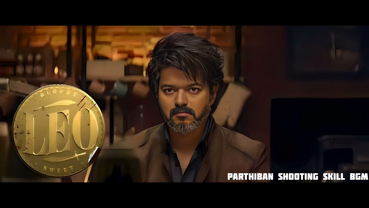 #leo#parthipan#shooting#skills#bgm#vijay#trisha#sanjaydutt#arjun# ...