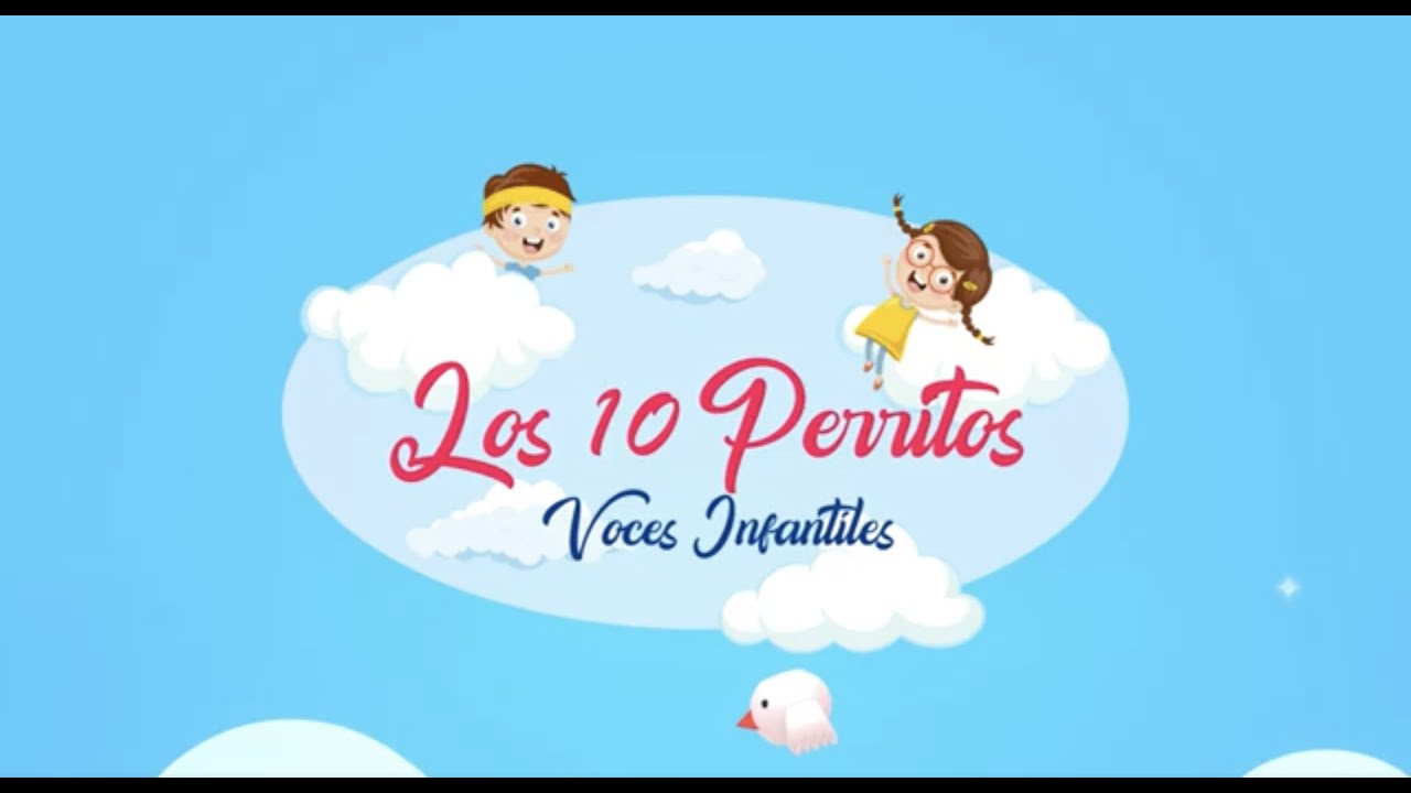 Los 10 Perritos 🐶 - Voces Infantiles [VIDEO OFICIAL] - YouTube