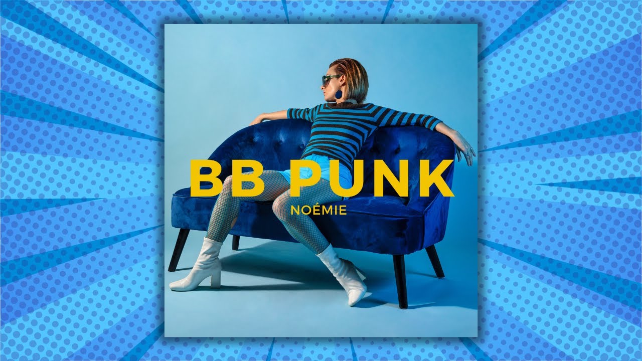 Tube reggaeton - Noémie - BB PUNK - YouTube