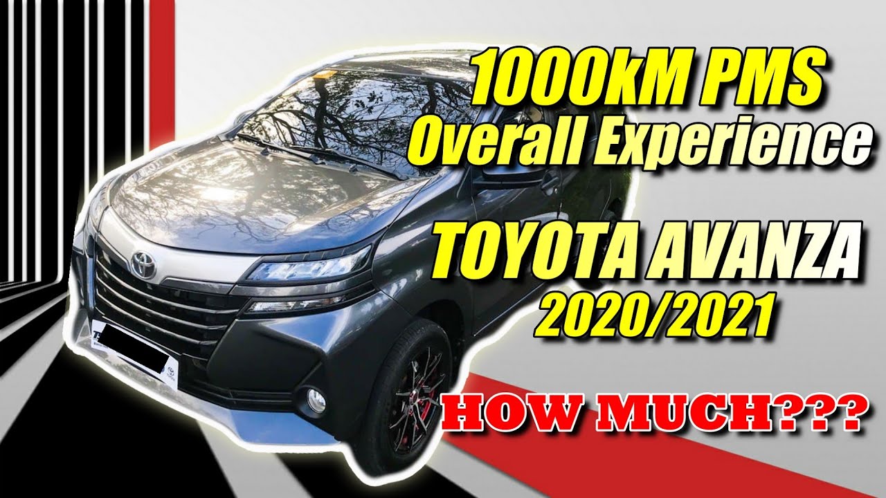 TOYOTA AVANZA 1,000KM PMS | OVERALL DETAILED PMS EXPERIENCE | MAHAL BA ...