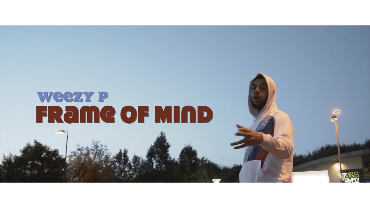 Weezy P - Frame Of Mind [Music Video] - YouTube