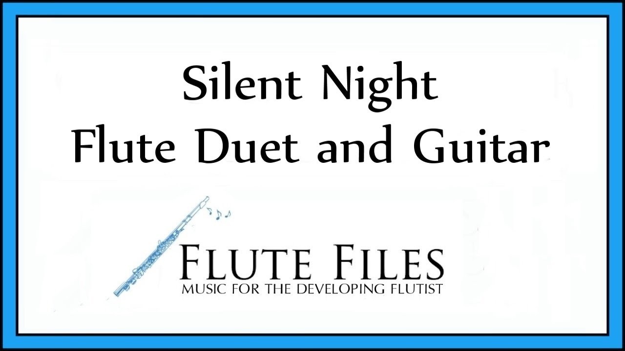 Silent Night - Flute Duet and Guitar - YouTube