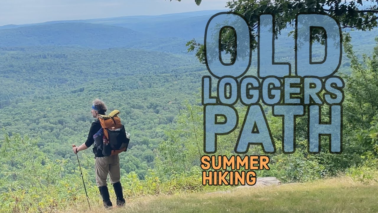The Old Loggers Path - Summer 2022 - 28 miles - 3 days - YouTube