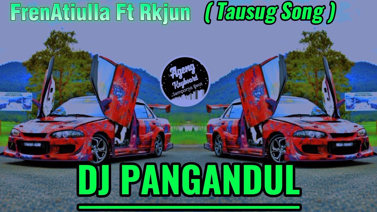 DJ PANGANDUL REMIX ( FREN ATIULLA FT. RKJUN ) - YouTube
