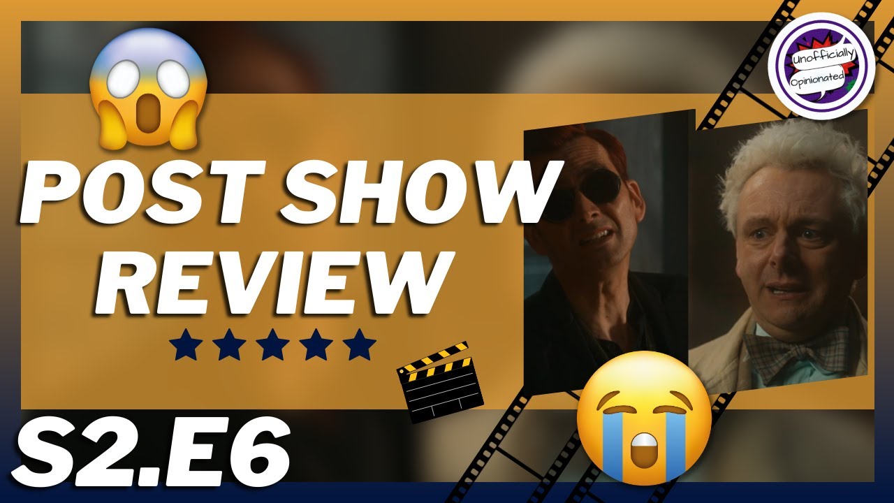 What did we think about the finale? | POST EPISODE REVIEW | Good Omens ...