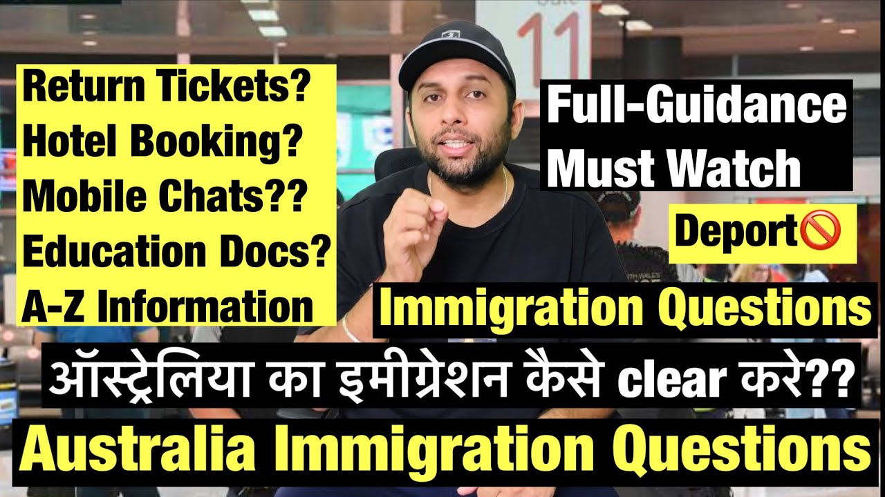Australia immigration Questions 2023| India to Australia|Return Tickets or Hotel Bookings ...