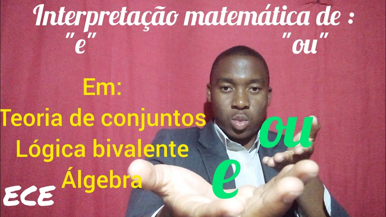 Linguagem matemática: Interpretação de "e" "ou" na matemática - YouTube