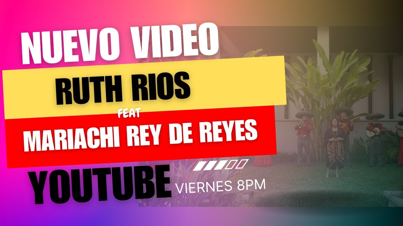 YO SE QUE EL VIVE - Ruth Rios feat Mariachi Rey de reyes - YouTube