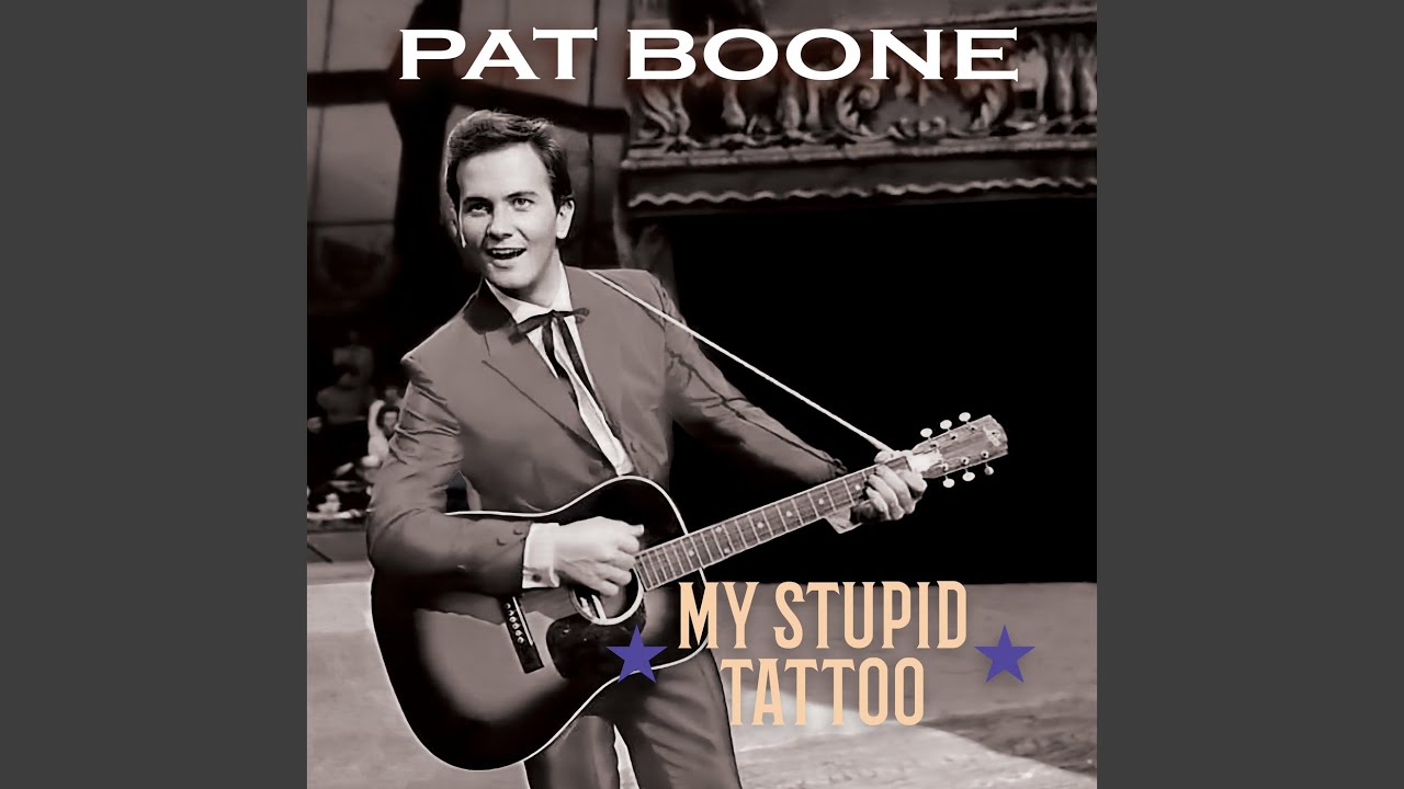 Pat Boone - My Stupid Tattoo Chords - Chordify