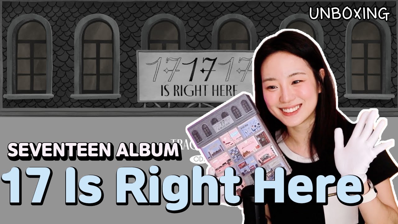 Unboxing Seventeen's Album, 17 is Right Here - YouTube