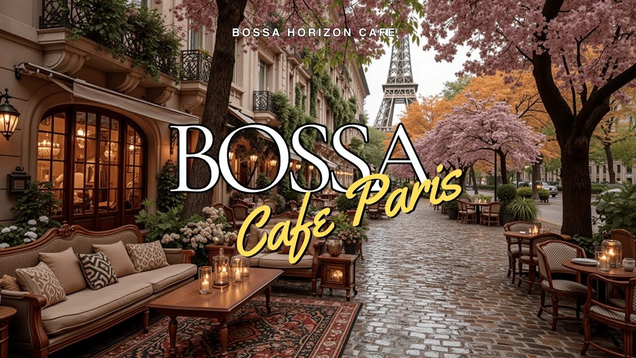Bossa Nova Cafe Paris ~ Relaxing French Jazz for Study & Coffee Shop ...