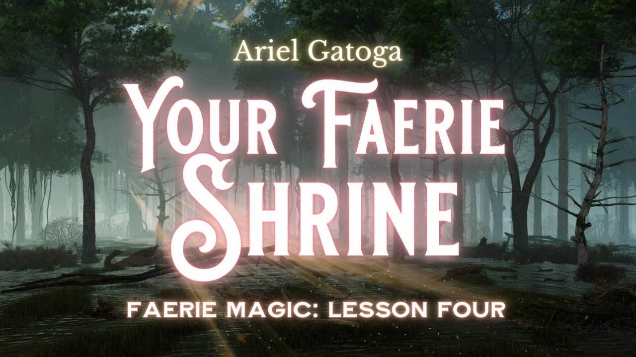 Your Faerie Shrine: Faerie Magic Lesson Four - YouTube