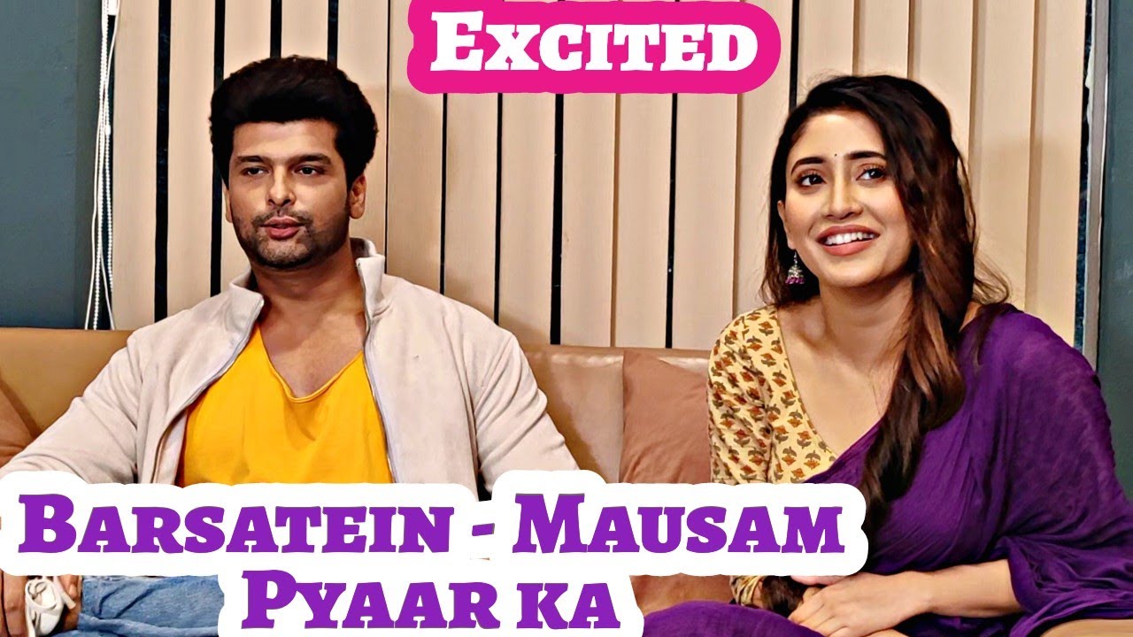 Shivangi Joshi and Kushal Tandon Interview On Set Of Barsatein Mausam ...
